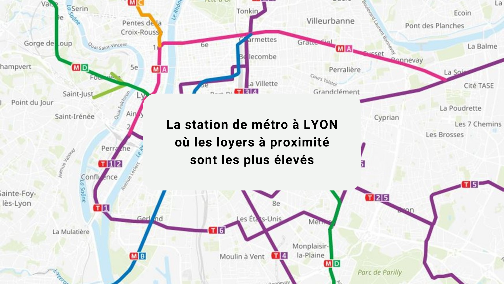 La station de métro à LYON où les loyers à proximité sont les plus ...
