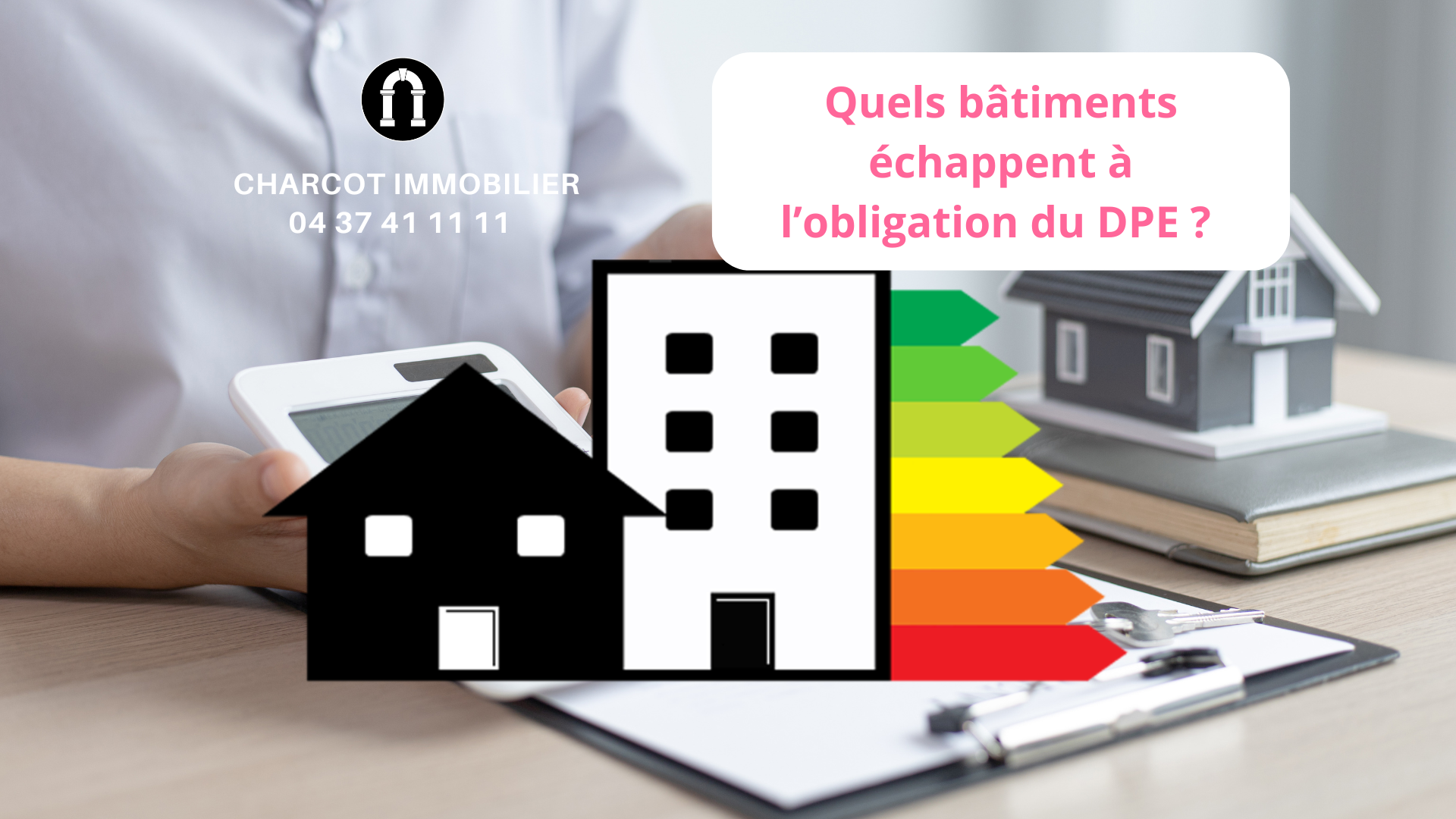 Quels bâtiments échappent à l'obligation du DPE ? | Charcot Immobilier